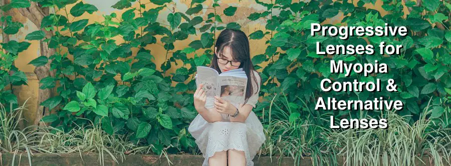 Progressive Lenses for Myopia Control & Alternative Lenses